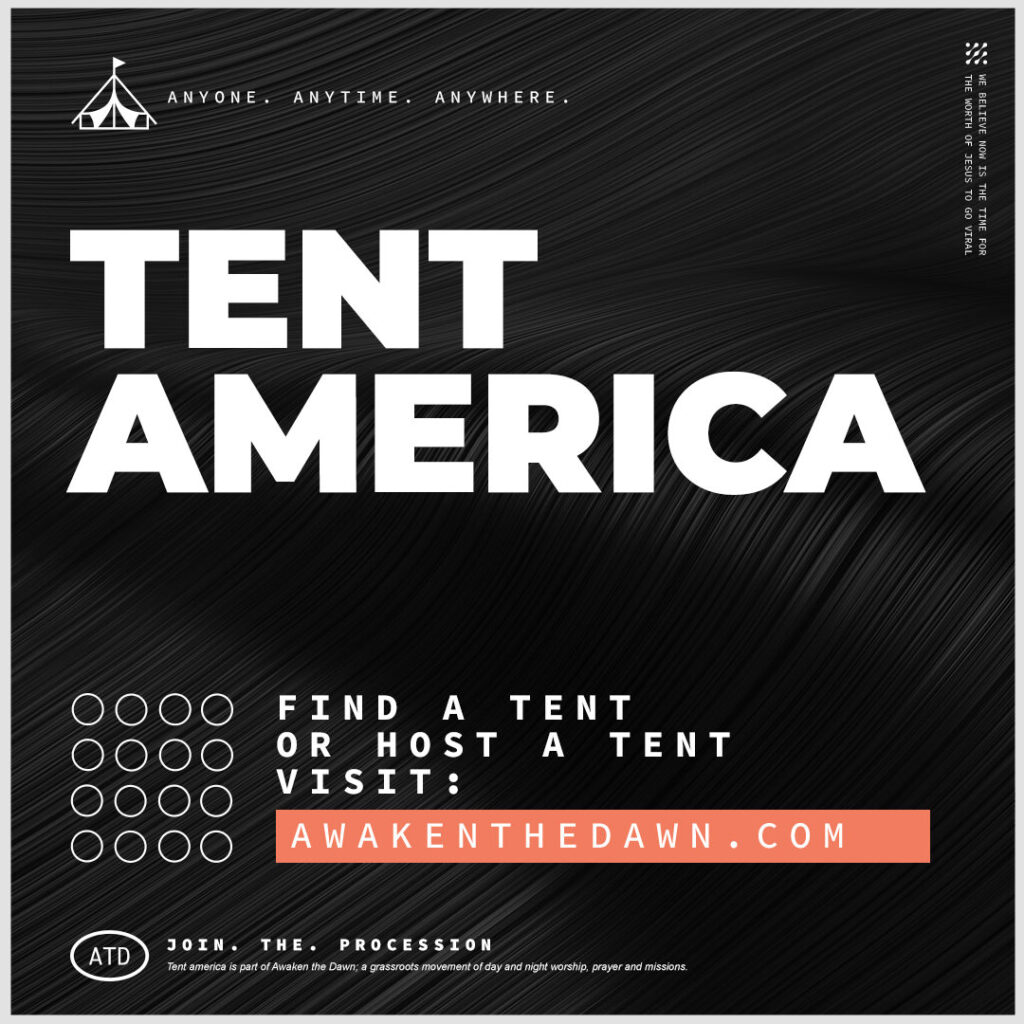 Tent America – We are a grassroots movement of day and night worship ...